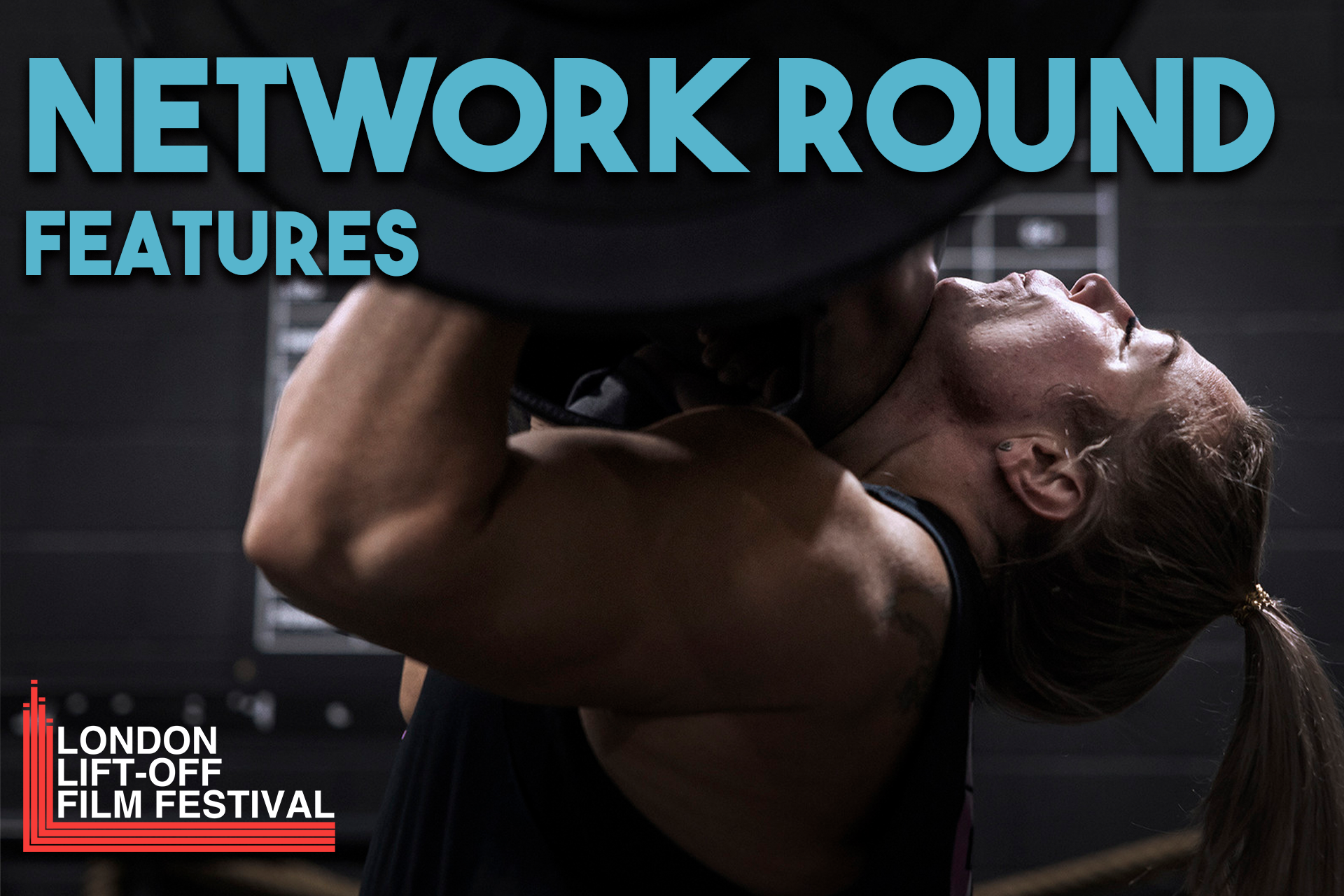 London Lift-Off Film Festival 2022 Network Round Feature